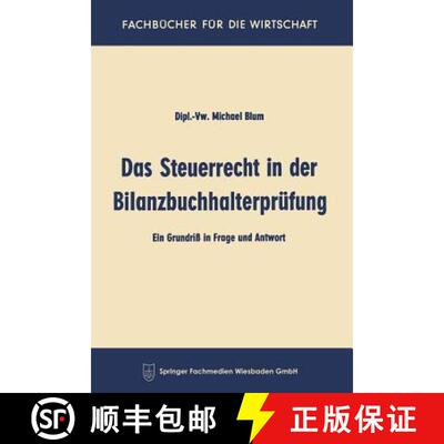 【3-4周达】Das Steuerrecht in der Bilanzbuchhalterprüfung : Ein Grundriß in Frage and Antwort (3. A... [9783663127154]