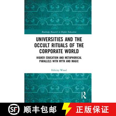【3-4周达】精装 Universities and the Occult Rituals of the Corporate World : Higher Education and Met... [9781138307117]