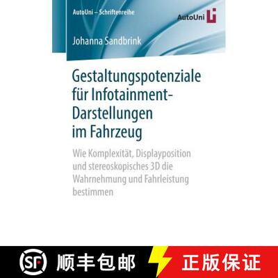 【3-4周达】Gestaltungspotenziale für Infotainment-Darstellungen im Fahrzeug: Wie Komplexität, Displ... [9783658239411]