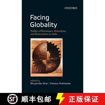 预订 Facing Globality: Politics of Resistance, Relocation, and Reinvention in India [9780198078968]
