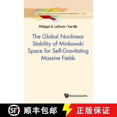【3-4周达】精装 Global Nonlinear Stability Of Minkowski Space For Self-gravitating Massive Fields, The [9789813230859]
