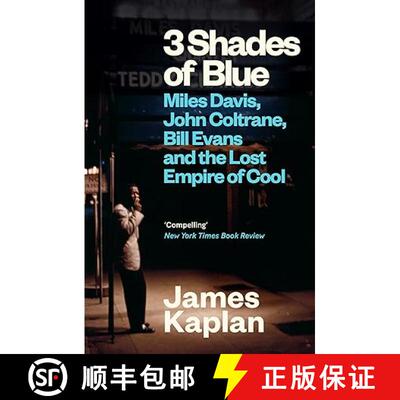 【3-4周达】3 Shades of Blue: Miles Davis, John Coltrane, Bill Evans & The Lost Empire of Cool [9781837260379]