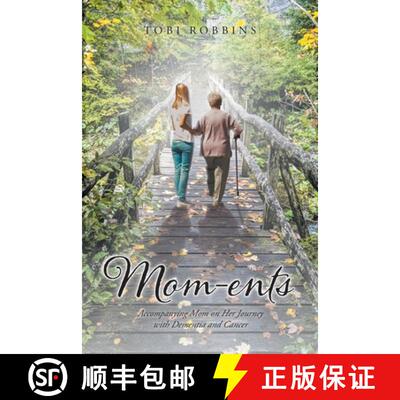 【3-4周达】Mom-ents: Accompanying Mom on Her Journey with Dementia and Cancer [9781647013028]