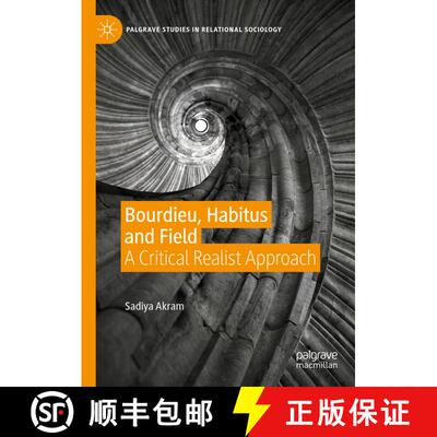 【3-4周达】Bourdieu, Habitus and Field : A Critical Realist Approach [9783031418457]