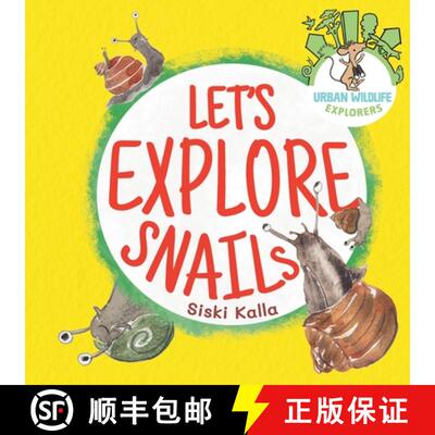 【3-4周达】Let's Explore Snails!: An Urban Wildlife Explorers book [9781068612251]