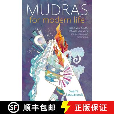 【3-4周达】Mudras for Modern Life – Boost Your Health, Re–energize Your Life, Enhance Your Yoga and... [9781780289984]