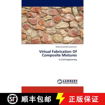 预订 Virtual Fabrication Of Composite Mixtures [9783659284885]