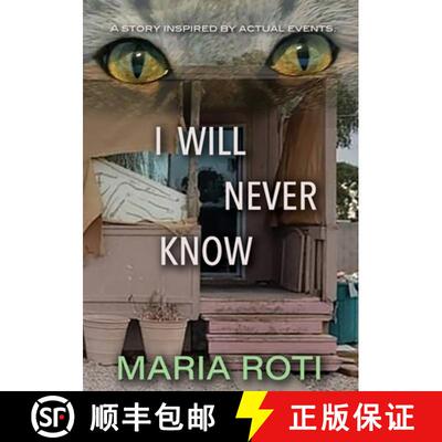 预订 I Will Never Know: This is a true story of a couple who got caught up in the twisted tangled min... [9781387638888]