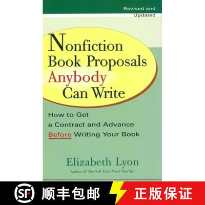 【3-4周达】Nonfiction Book Proposals Anybody Can Write: How to Get a Contract and Advance Before Writ... [9780399528279]