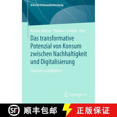 【3-4周达】Das transformative Potenzial von Konsum zwischen Nachhaltigkeit und Digitalisierung : Chan... [9783658260392]