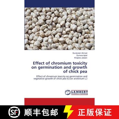 预订 Effect of chromium toxicity on germination and growth of chick pea [9783659147449]