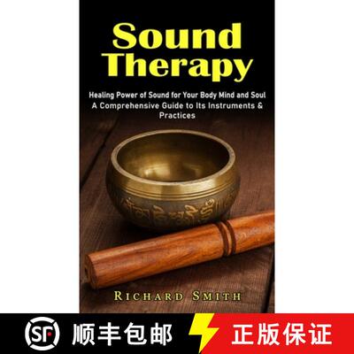 【3-4周达】Sound Therapy: Healing Power of Sound for Your Body Mind and Soul (A Comprehensive Guide t... [9781774858028]