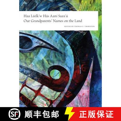 【3-4周达】Haa Leelk`w Has Aani Saax`u / Our Grandparents` Names on the Land [9780295988580]