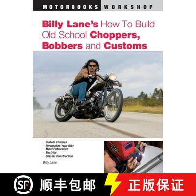 【3-4周达】Billy Lane's How to Build Old School Choppers, Bobbers and Customs [9780760321683]