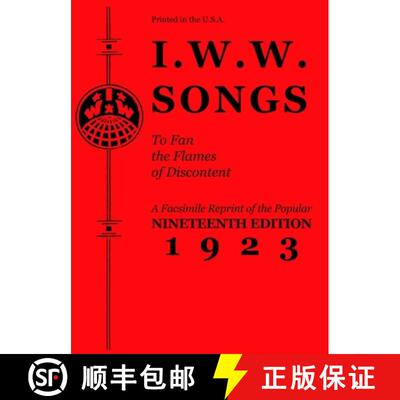 【3-4周达】I.W.W. Songs to Fan the Flames of Discontent: A Facsimile Reprint of the Nineteenth Editio... [9781604869507]