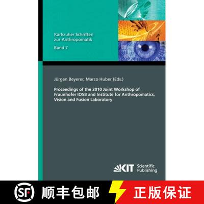 【3-4周达】Proceedings of the 2010 Joint Workshop of Fraunhofer IOSB and Institute for Anthropomatics... [9783866446090]