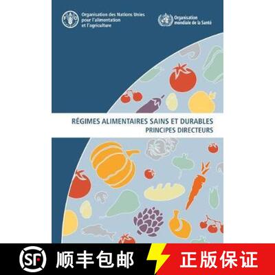【3-4周达】Regimes alimentaires sains et durables: Principes directeurs [9789251326275]