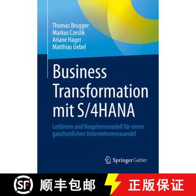 【3-4周达】Business Transformation mit S/4HANA : Leitlinien und Vorgehensmodell für einen ganzheitli... [9783658339678]