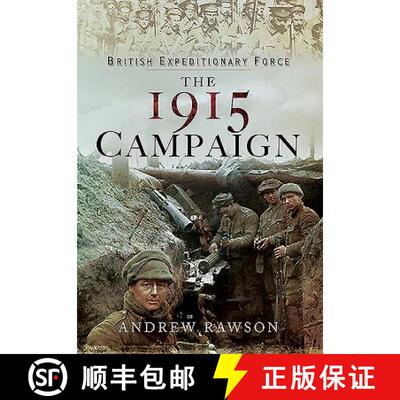 【3-4周达】精装 British Expeditionary Force - The 1915 Campaign: The 1915 Campaign [9781473846159]