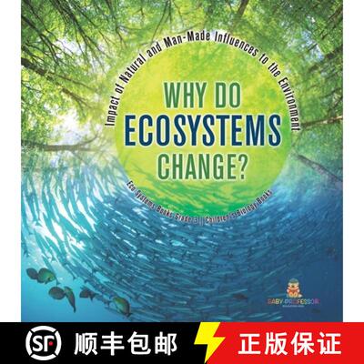 【3-4周达】Why Do Ecosystems Change? Impact of Natural and Man-Made Influences to the Environment | E... [9781541978904]