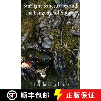 【3-4周达】Starlight Sanctuaries and the Language of Spores: Deciphering the Secrets of Mycelial Netw... [9798348443856]