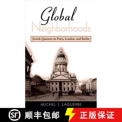 【3-4周达】精装 Global Neighborhoods : Jewish Quarters in Paris, London, and Berlin [9780791475515]