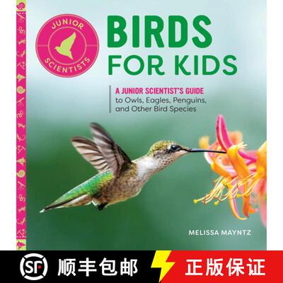 【3-4周达】Birds for Kids: A Junior Scientist's Guide to Owls, Eagles, Penguins, and Other Bird Species [9798886509632]