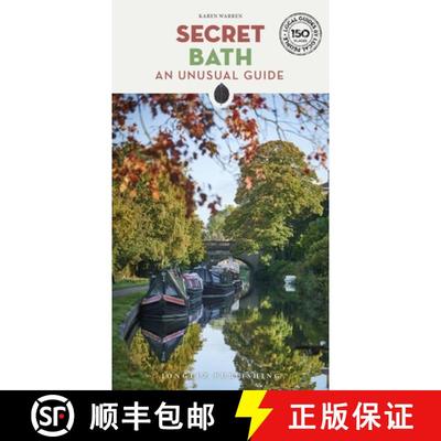 Secret Bath Guide: A guide to 150 unusual and unfamiliar places in Bath [9782361957285]