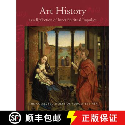 【3-4周达】Art History as a Reflection of Inner Spiritual Impulses: (Cw 292) Volume 292 [9780880106276]