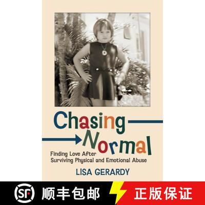 【3-4周达】Chasing Normal: Finding Love After Surviving Physical and Emotional Abuse [9798988762126]