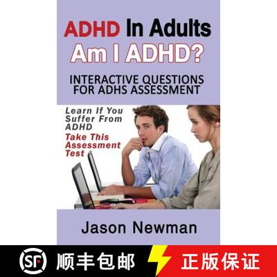 【3-4周达】ADHD in Adults: Am I ADHD? Interactive Questions for ADHD Assessment: Learn If You Suffer ... [9781484860601]