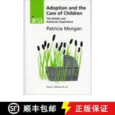 【3-4周达】Adoption and the Care of Children: The British and American Experience [9780255364348]