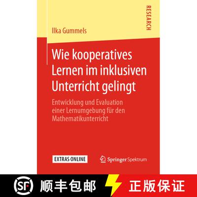 【3-4周达】Wie kooperatives Lernen im inklusiven Unterricht gelingt : Entwicklung und Evaluation eine... [9783658291136]