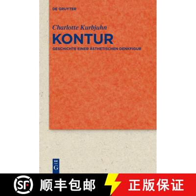 【3-4周达】Kontur：Geschichte einer ästhetischen Denkfigur [9783110553611]