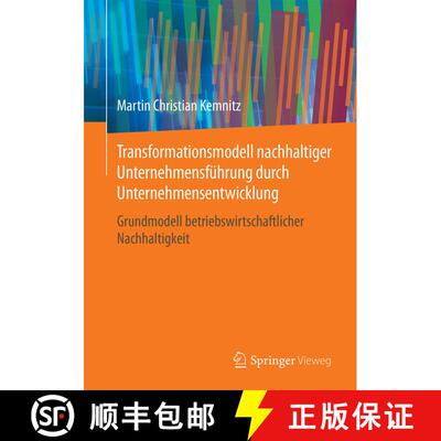 【3-4周达】Transformationsmodell nachhaltiger Unternehmensführung durch Unternehmensentwicklung : Gr... [9783658138660]
