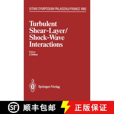 【3-4周达】Turbulent Shear-Layer/Shock-Wave Interactions : IUTAM Symposium, Palaiseau, France Septemb... [9783642827723]