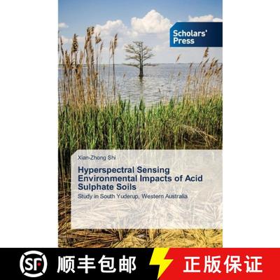 预订 Hyperspectral Sensing Environmental Impacts of Acid Sulphate Soils [9783639719963]