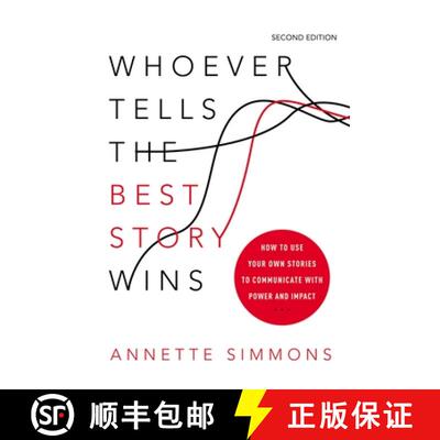 【3-4周达】The Whoever Tells the Best Story Wins: How to Use Your Own Stories to Communicate with Pow... [9781400239719]