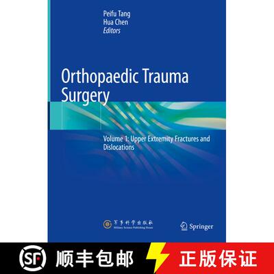 【3-4周达】Orthopaedic Trauma Surgery: Volume 1: Upper Extremity Fractures and Dislocations [9789811602078]