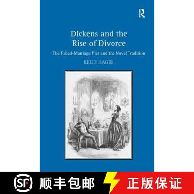【3-4周达】Dickens and the Rise of Divorce : The Failed-Marriage Plot and the Novel Tradition [9781138262249]