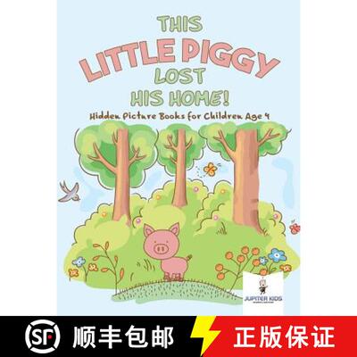 预订 This Little Piggy Lost His Home! Hidden Picture Books for Children Age 4 [9781541936287]