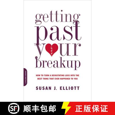 【3-4周达】Getting Past Your Breakup: How to Turn a Devastating Loss Into the Best Thing That Ever Ha... [9780738213286]