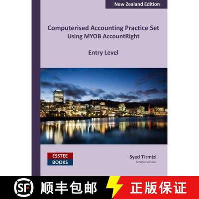 【3-4周达】Computerised Accounting Practice Set Using MYOB AccountRight - Entry Level: New Zealand Ed... [9780994598868]