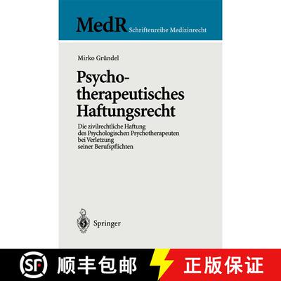 【3-4周达】Psychotherapeutisches Haftungsrecht : Die zivilrechtliche Haftung des Psychologischen Psyc... [9783540676188]