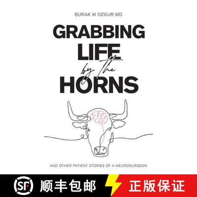 【3-4周达】Grabbing Life by the Horns - and other patient stories of a neurosurgeon [9798985062755]