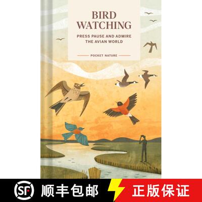 【3-4周达】精装 Pocket Nature: Bird-Watching : Press Pause and Admire the Avian World [9781797234373]