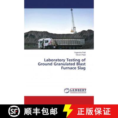 预订 Laboratory Testing of Ground Granulated Blast Furnace Slag [9786138347200]
