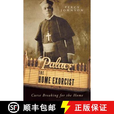 【3-4周达】The Home Exorcist: Curse Breaking for the Home [9781490820552]