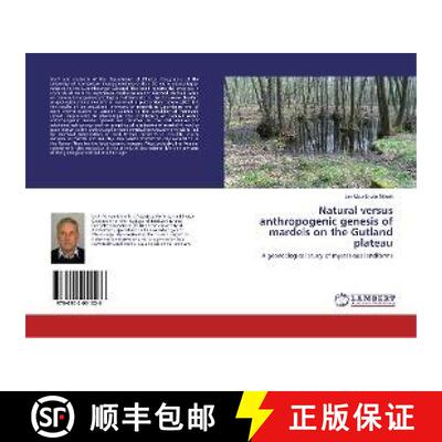 预订 Natural versus anthropogenic genesis of mardels on the Gutland plateau [9786202051026]