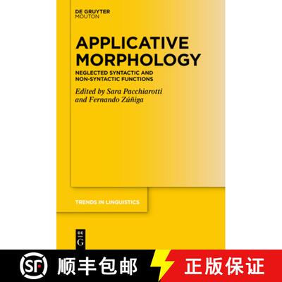 【3-4周达】Applicative Morphology: Neglected Syntactic and Non-Syntactic Functions [9783110777857]